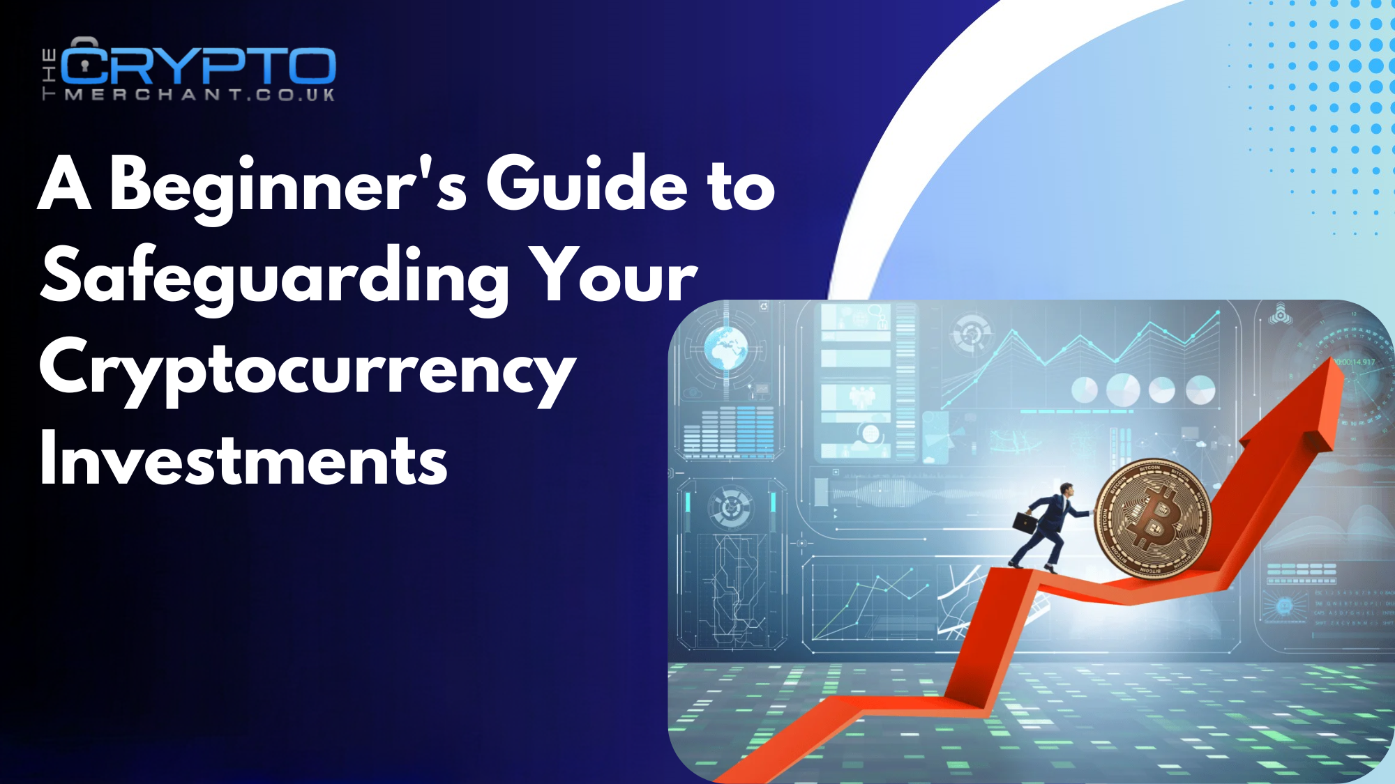 A Beginner's Guide to Safeguarding Your Cryptocurrency Investments ...