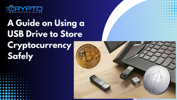 A Guide on Using a USB Drive to Store Cryptocurrency Safely – The Crypto Merchant UK